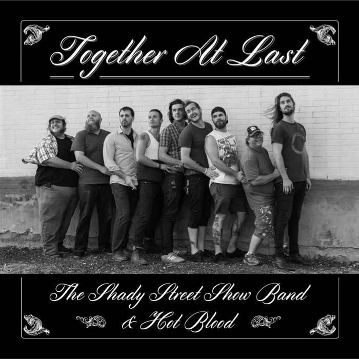 Together At Last | The Shady Street Show Band and Hot Blood | The Shady ...