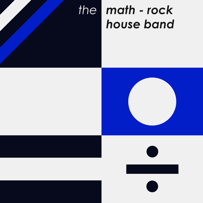 The Math - Rock House Band | The Math-Rock House Band