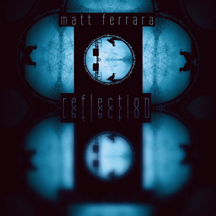 Reflection (RPM 2019) | Matt Ferrara