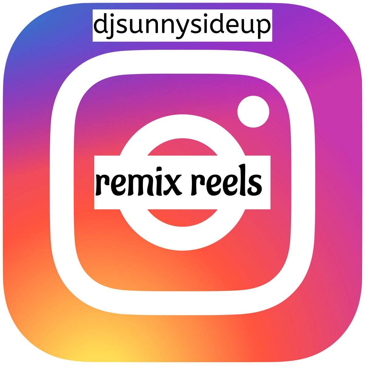 Remix reels | djsunnysideup