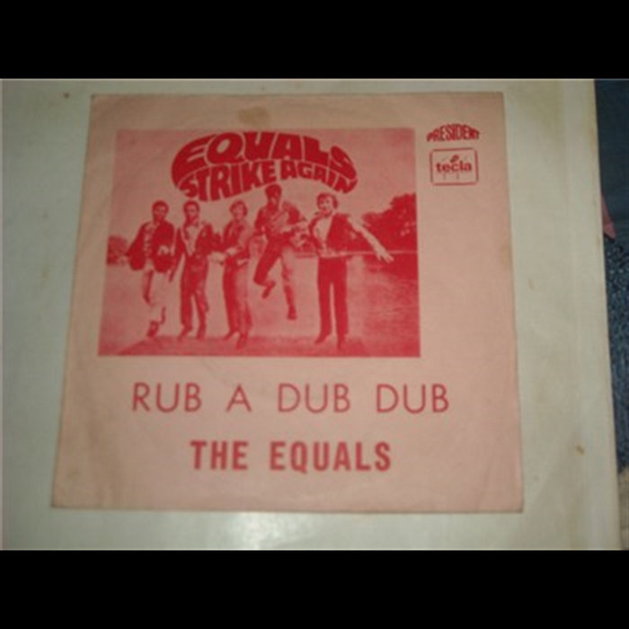 Rub A Dub Dub | The Equals