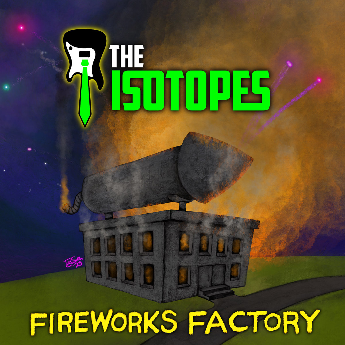 Fireworks Factory | The Isotopes