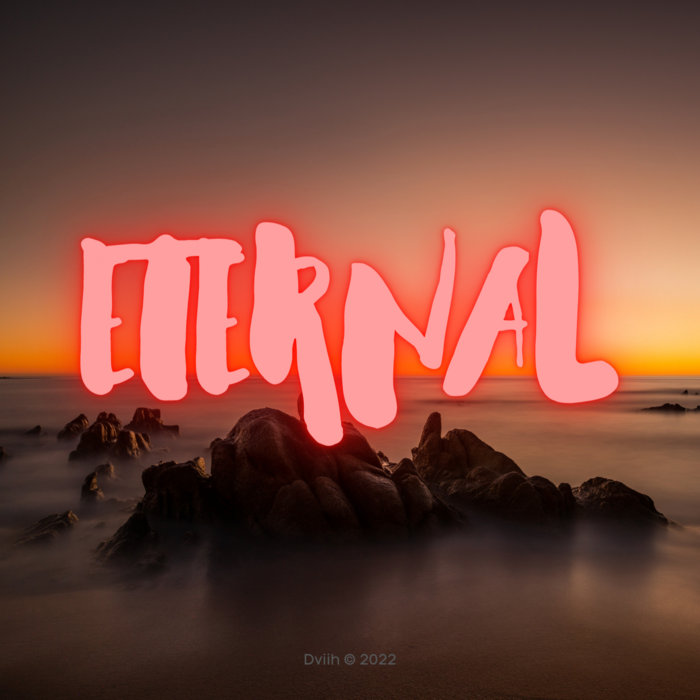 Eternal | Dviih