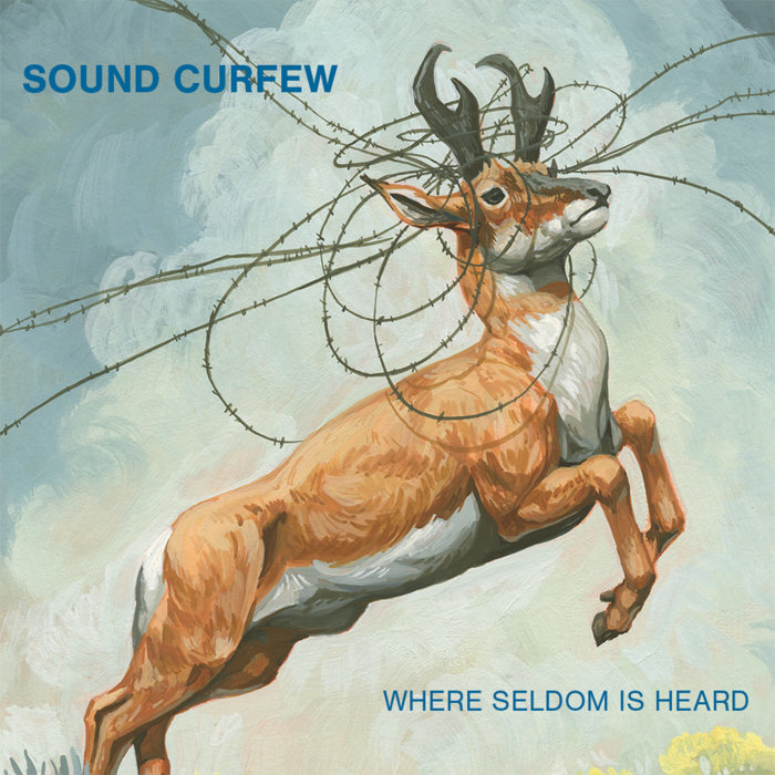 Where Seldom Is Heard | Sound Curfew