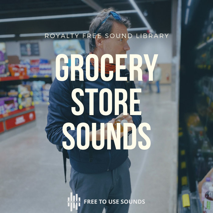 Grocery Store Sounds | Download Grocery Sound Effects | freetousesounds