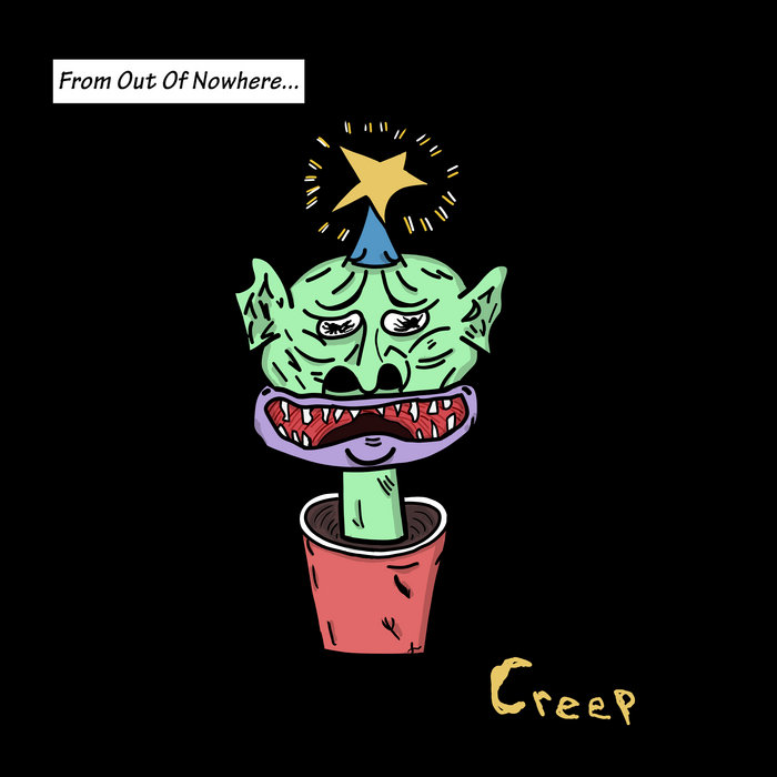 Creep From Out Of Nowhere creep-from-out-of-nowhere