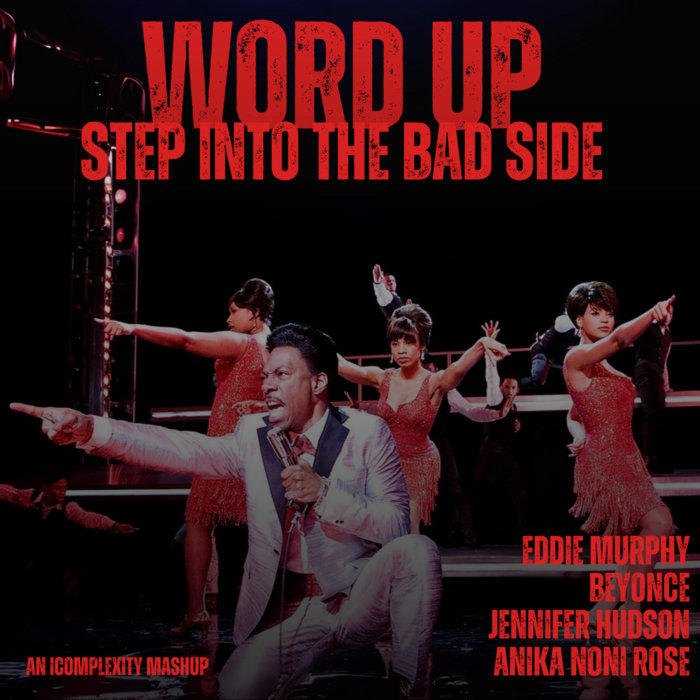 Word Up! Step into the Bad Side - Eddie Murphy, Beyoncé, Jennifer ...