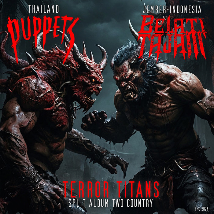 “Terror Titan” 2 Way Split | PUPPETS / BELATI TAJAM | Edelweiss Records