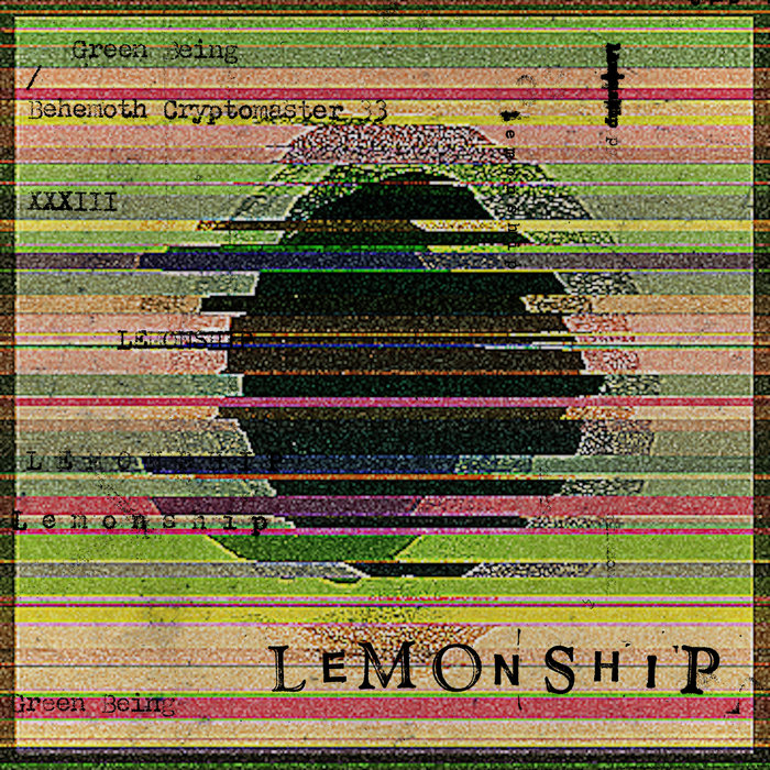 Green Being / Behemoth Cryptomaster 33 | Lemonship