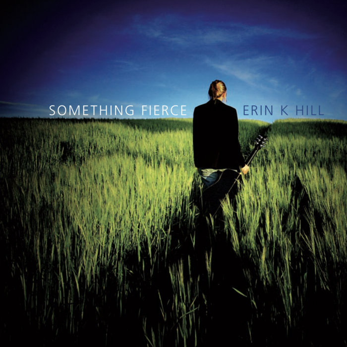 Something Fierce | Erin K Hill