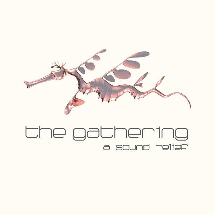 A Sound Relief | The Gathering