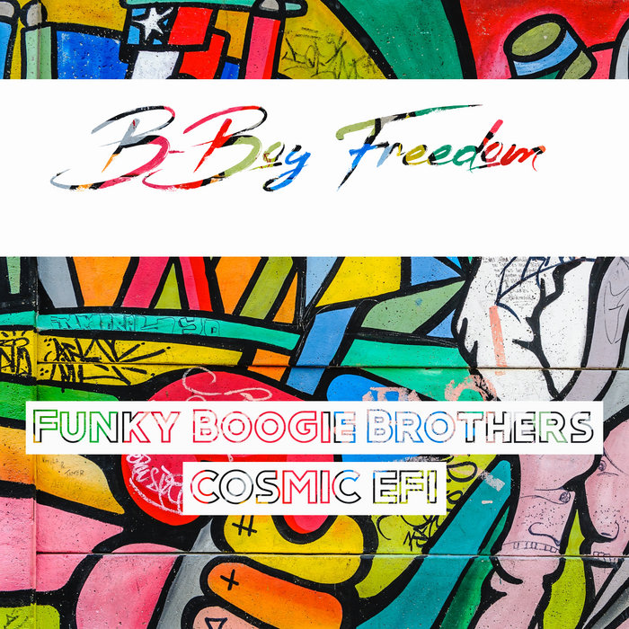 B-Boy Freedom | Funky Boogie Brothers