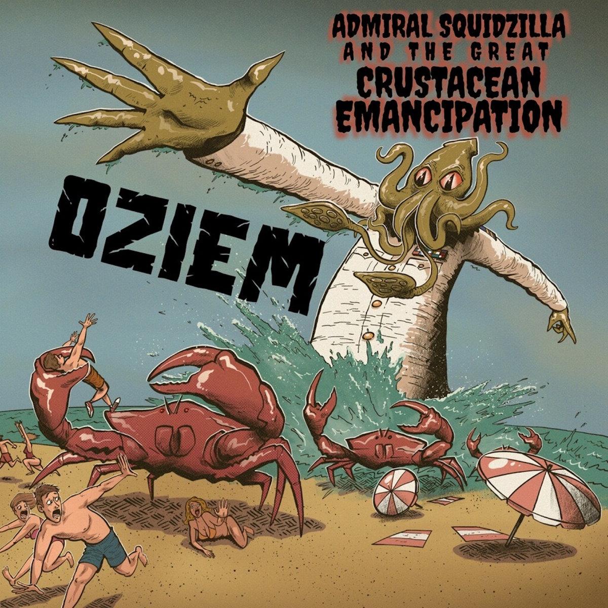 Admiral Squidzilla & The Great Crustacean Emancipation | OZIEM