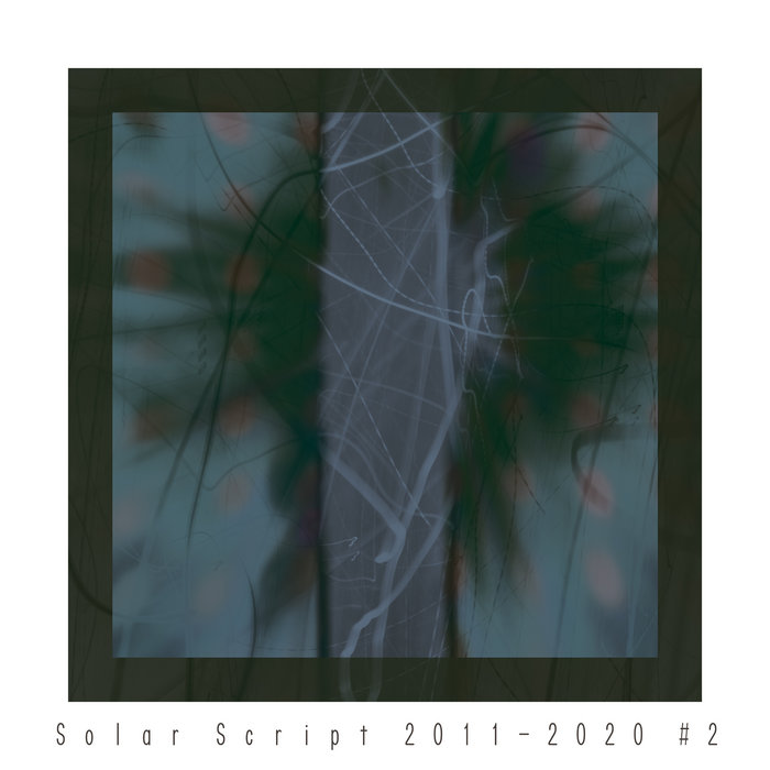 Solar Script 2011-2020 #2 | Asohgi | anecdote