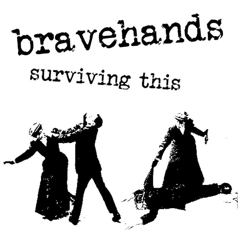surviving this. | Brave Hands