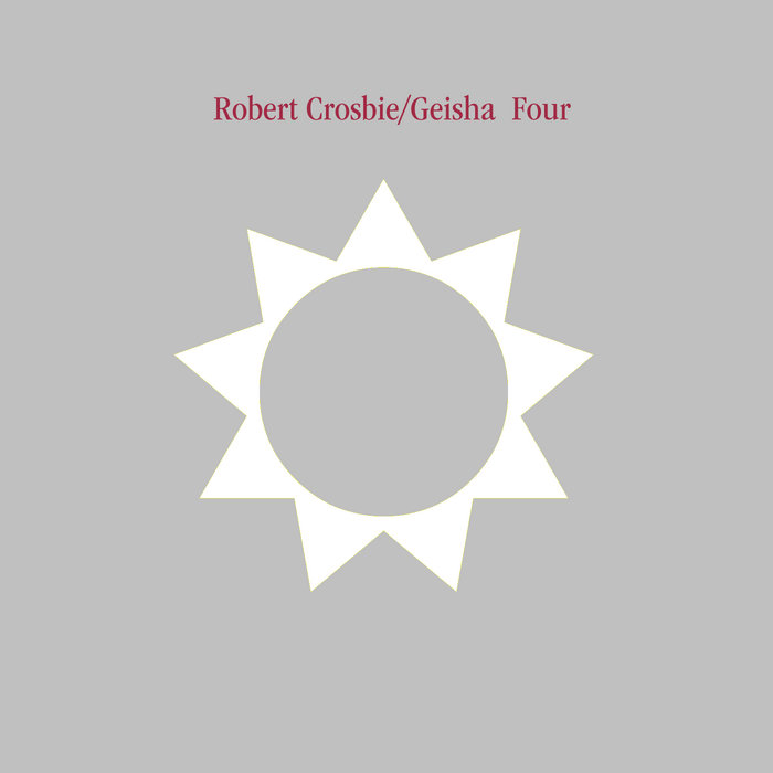 Four EP | Robert Crosbie / Geisha