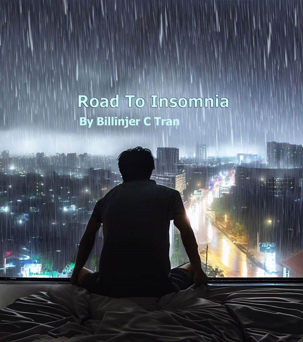 Road To Insomnia | Billinjer C Tran