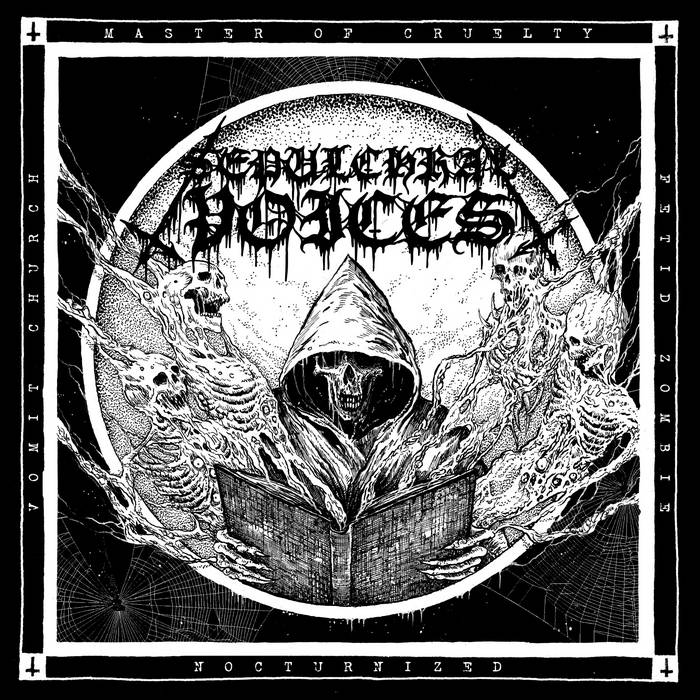 SEPULCHRAL VOICES | Master Of Cruelty/Fetid Zombie/Nocturnized/Vomit ...