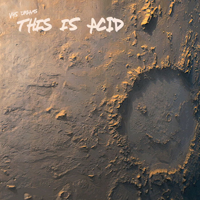 This Is Acid | VHS Dreams | VHS Dreams®