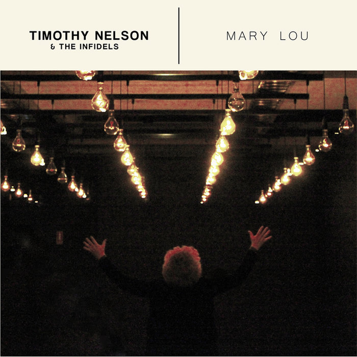 Mary Lou - Single | Timothy Nelson & The Infidels