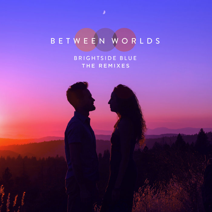 Between Worlds (The Remixes) | BrightSide Blue