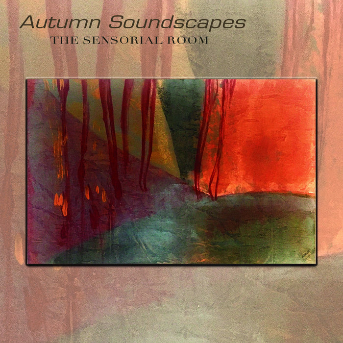 Autumn Soundscapes | The Sensorial Room