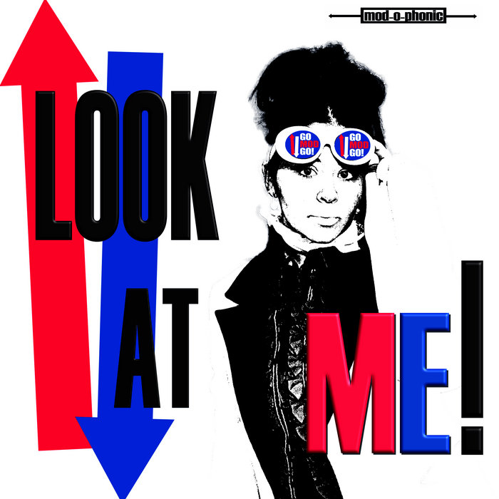 Look At Me! | GO MOD GO!