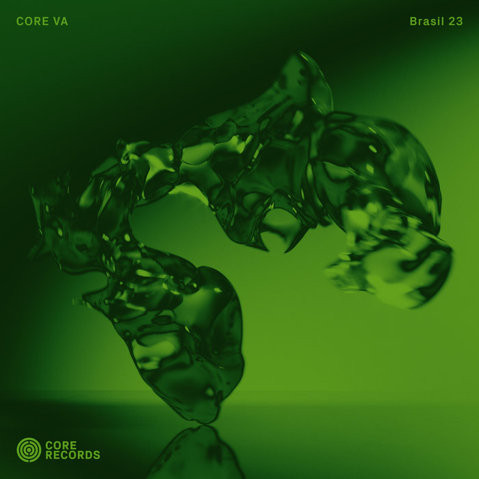 CORE VA: BRASIL 23 | CORE Various Artists | CORE Records