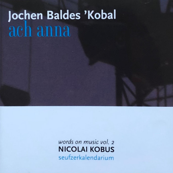 Jochen Baldes Kobal Ach Anna | Jochen Baldes