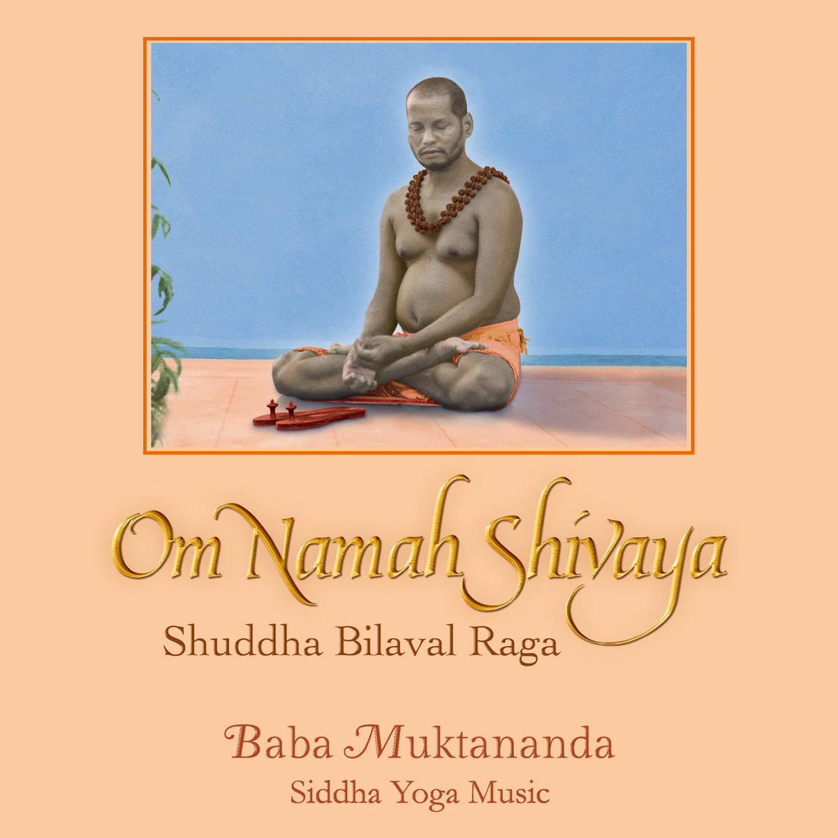 Om Namah Shivaya (Shuddha Bilaval Raga) | Baba Muktananda, Siddha Yoga ...
