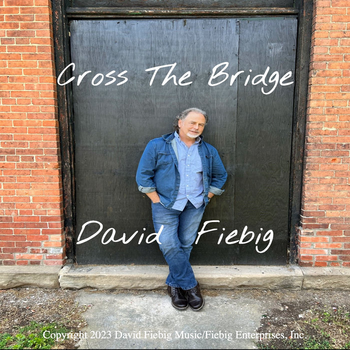 Cross The Bridge | David Fiebig