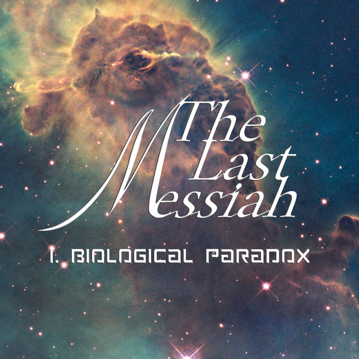 Biological Paradox | The Last Messiah