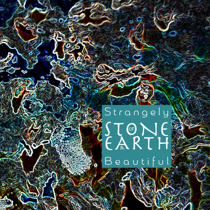 Strangely Beautiful | Of Stone & Earth