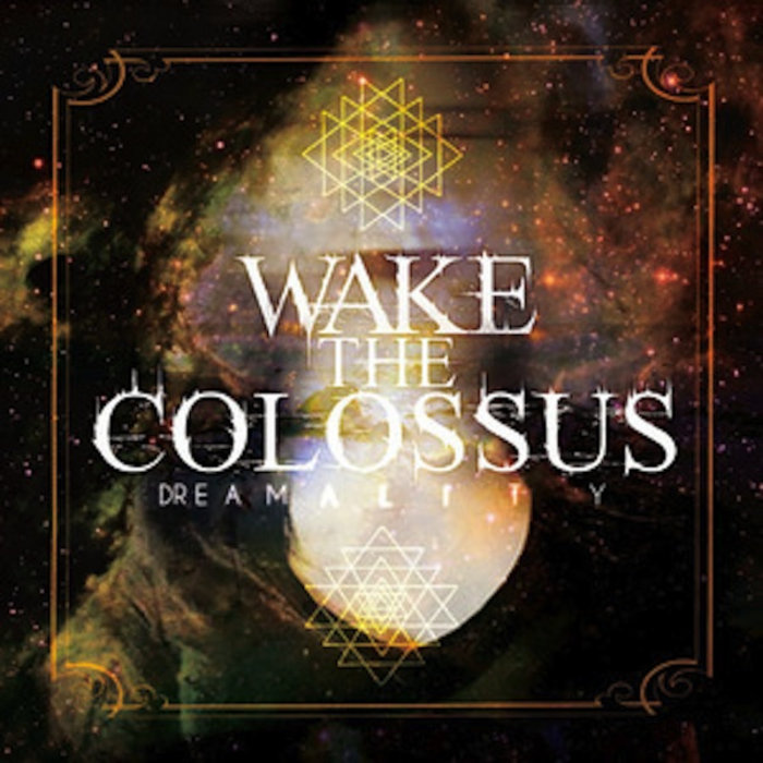 Dreamality | WAKE THE COLOSSUS