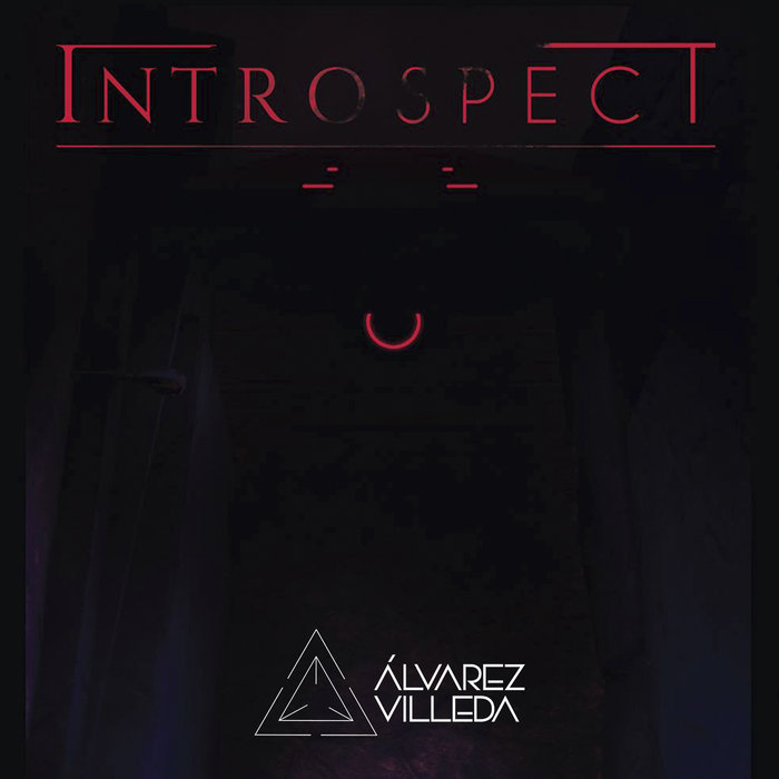 Introspect Soundtrack | Álvarez Villeda
