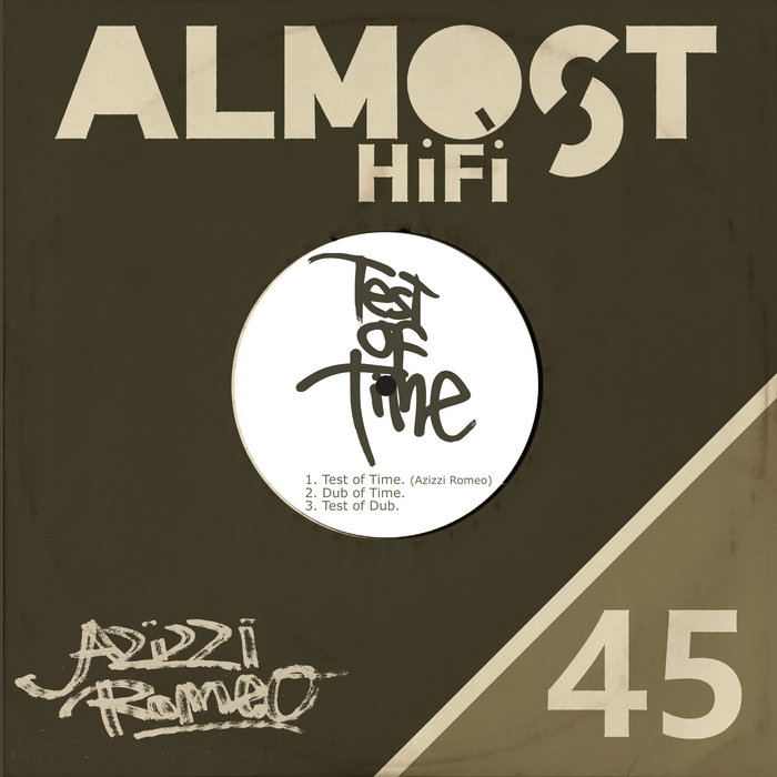 Test of Time | Almost HiFi feat. Azizzi Romeo | Almost HiFi