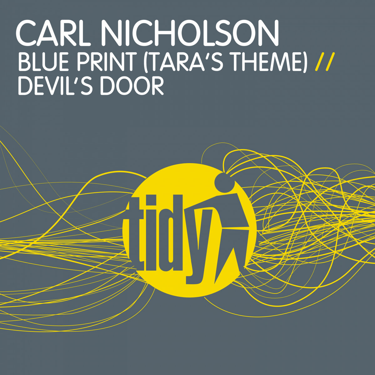 Blueprint (Tara's Theme) / Devil's Door | Carl Nicholson | Tidy Trax