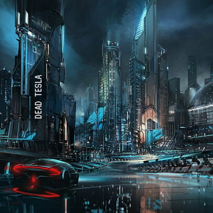Dead Tesla - EP I | Dead Tesla