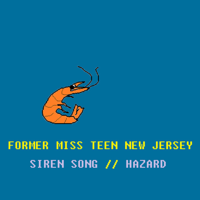 siren song b/w HAZARD | Former Miss Teen New Jersey