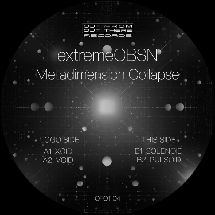 Metadimension Collapse | extremeOBSN | Out From Out There Records