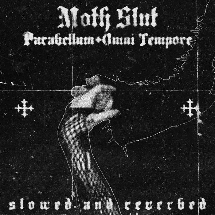 Parabellum/Omni Tempore (Slowed and Reverbed) | Moth Slut