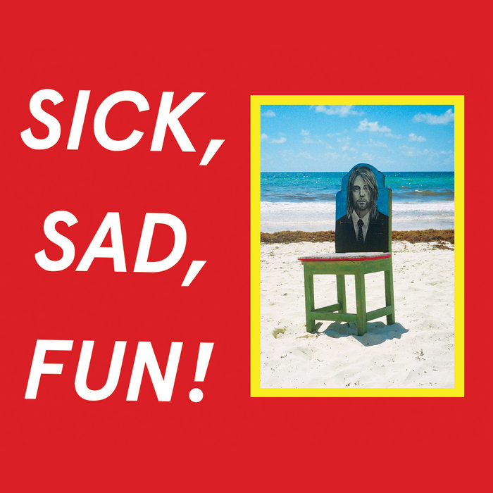 Sick, Sad, Fun! | P.E.