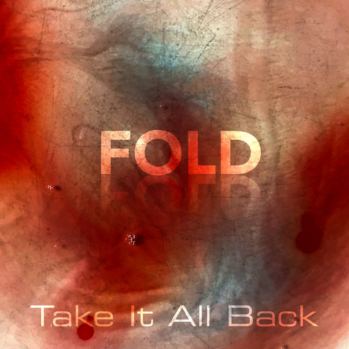 Take It All Back | Fold
