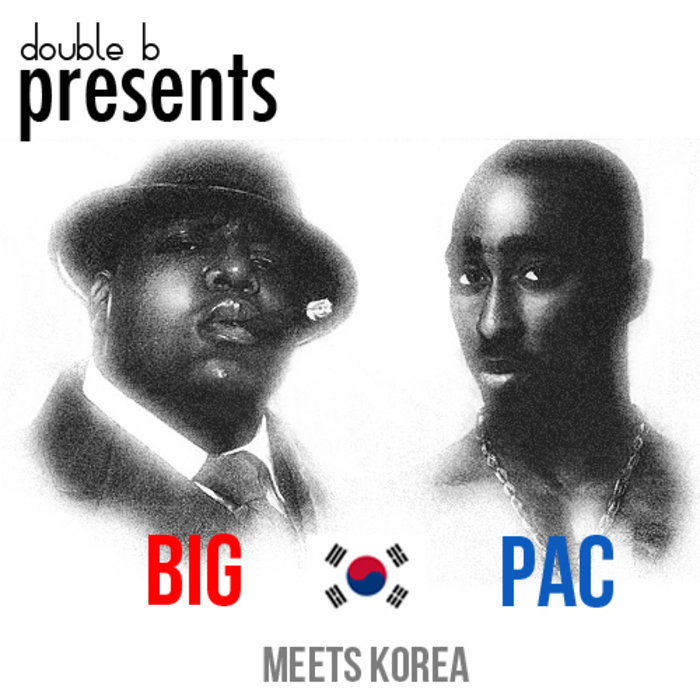 Big & Pac Meets Korea (Explicit) | Double B Blends