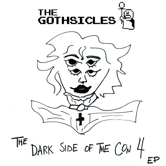 The Dark Side Of The Con 4 EP | The Gothsicles | Tigersquawk Records