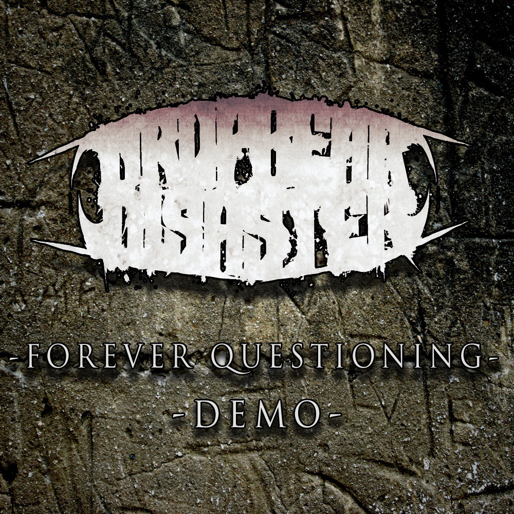 Forever Questioning (Demo) | Dropbear Disaster