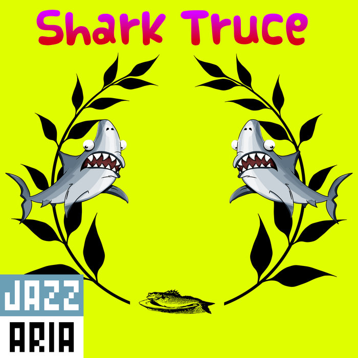 Shark Truce | Jazzaria