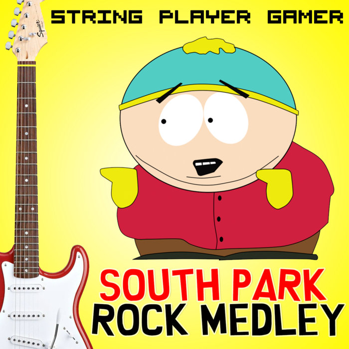 South Park Rock Medley | Lionmight - String Player Gamer