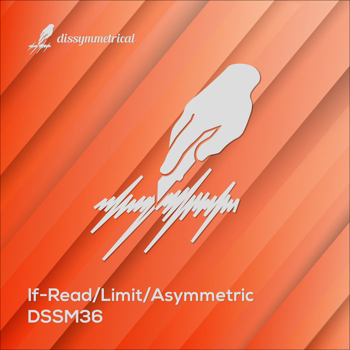 Asymmetric - Astronaut | If-Read/Limit /Asymmetric | Dissymmetrical Music