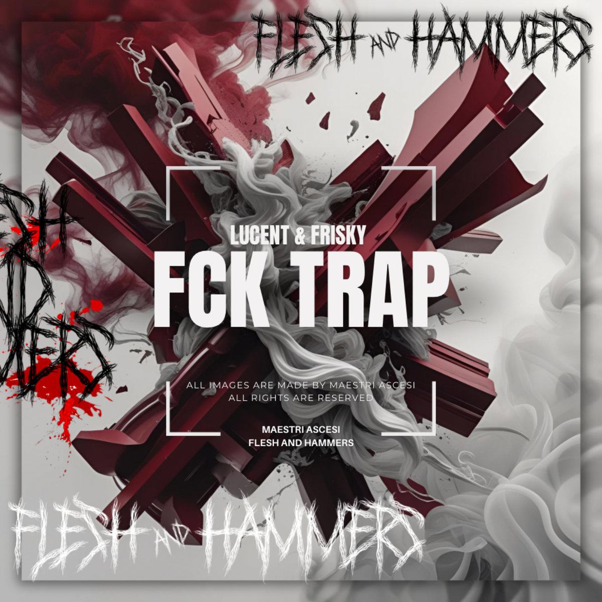 LUCENT & FRISKY - FCK TRAP (Original Mix) | FLESH AND HAMMERS